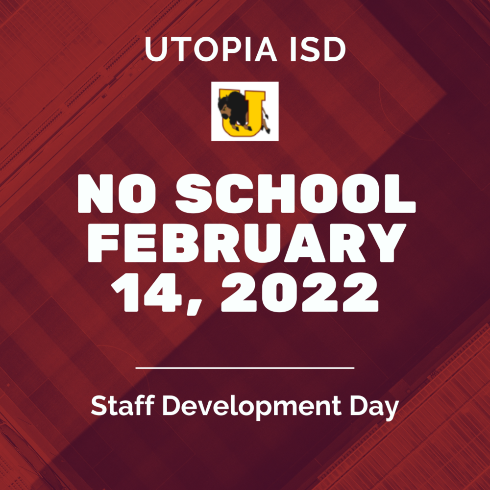 STAFF DEVELOPMENT DAY Utopia ISD